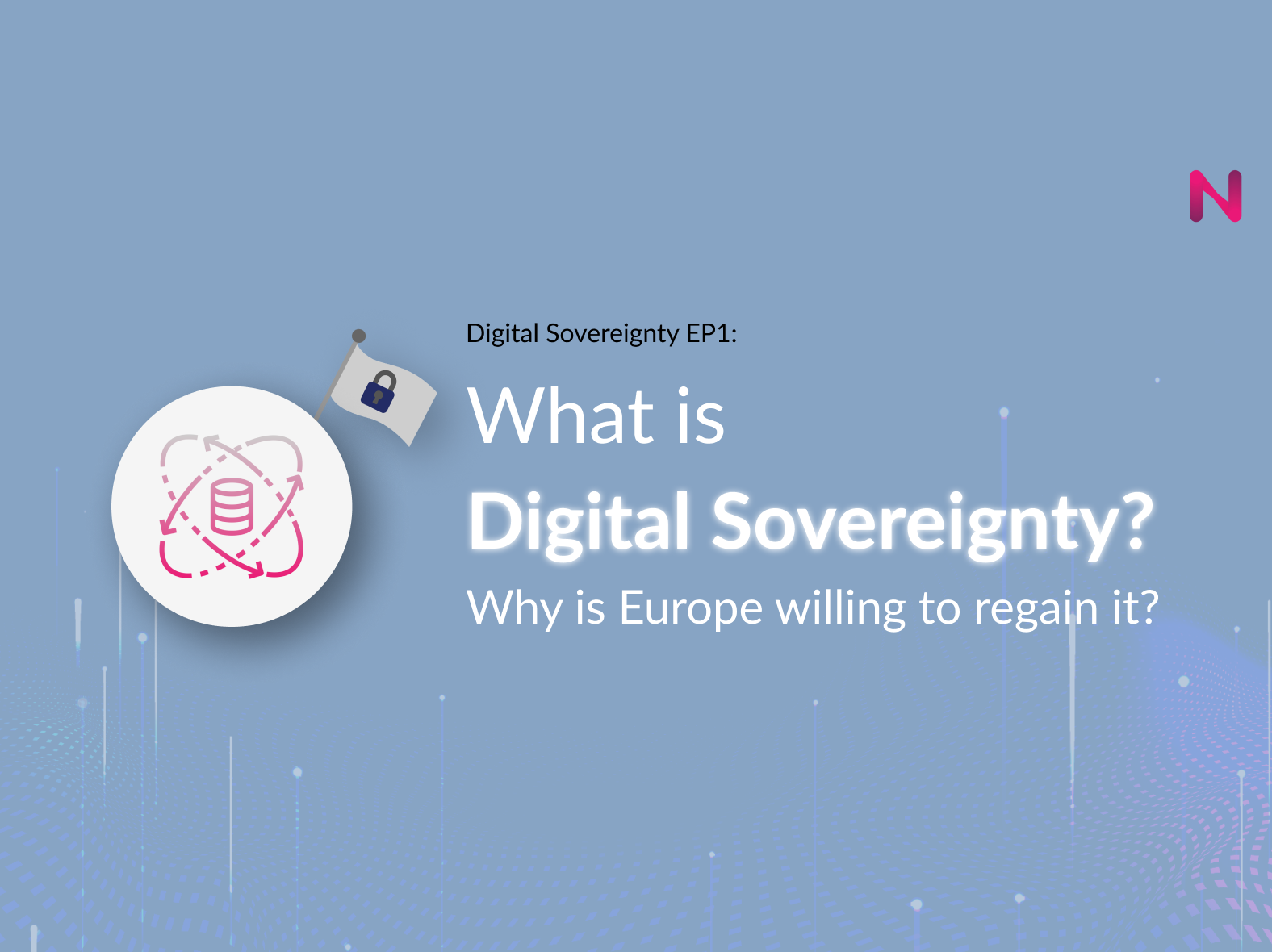Digital Sovereignty EP1: What is Digital Sovereignty? Why is Europe ...
